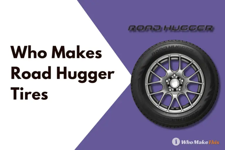 Who Makes Road Hugger Tires in 2026 (Are They Worth It?)